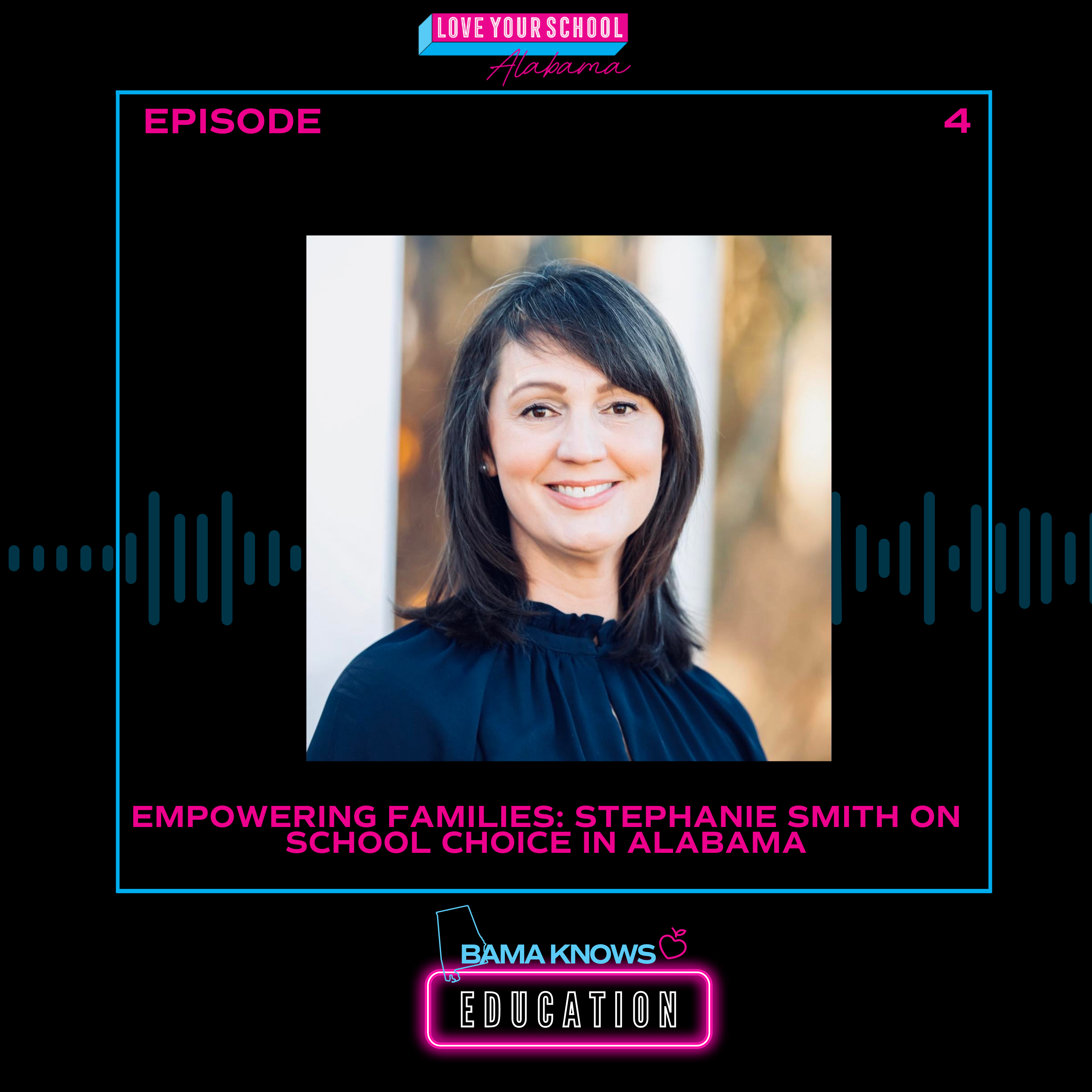 4. Empowering Families: Stephanie Smith on School Choice in Alabama ...
