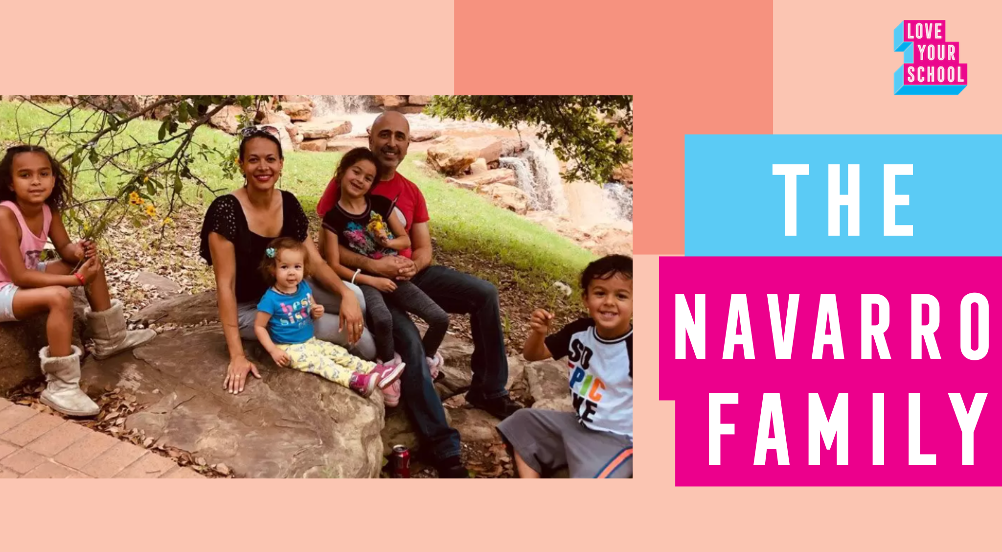 The Navarro Family - Love Your School Arizona